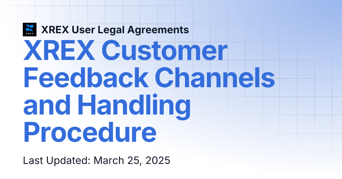 XREX Customer Feedback Channels and Handling Procedure | XREX User Legal Agreements